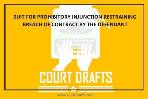 SUIT FOR PROHIBITORY INJUNCTION RESTRAINING BREACH OF CONTRACT BY THE DEFENDANT