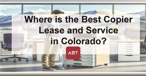 Discovering The Best Copier Leasing And Repair Services In Colorado