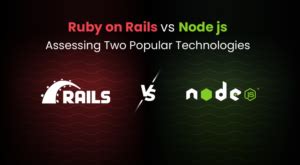 Ruby On Rails Vs Node Js Comparing Performance Use Cases