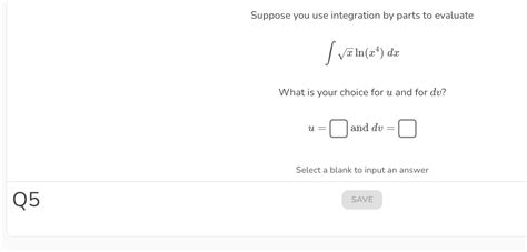 Solved Suppose You Use Integration By Parts To Evaluate