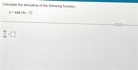 Solved Calculate The Derivative Of The Following Chegg