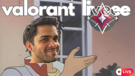 Immortal Ek Sapna Ascendant Ghar Apna Valorant India Live Stream