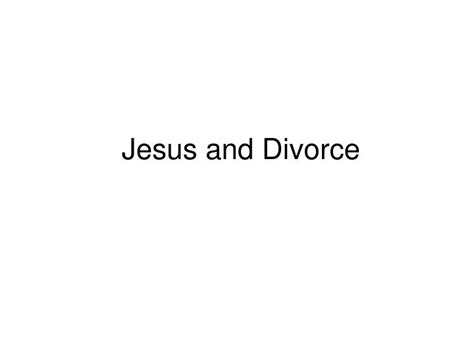 Ppt Jesus And Divorce Powerpoint Presentation Free Download Id 1370736