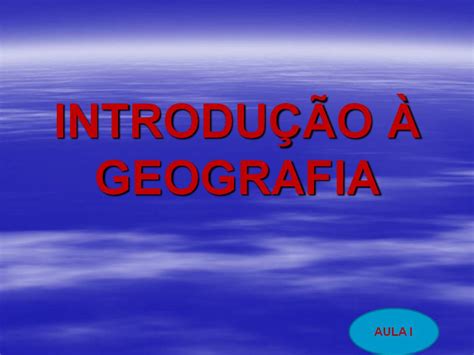 Blog da Profª Leila de Geografia CEAG 1º ano O Conceito de Geografia