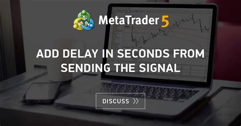 Add Delay In Seconds From Sending The Signal Forex Investing Mql4
