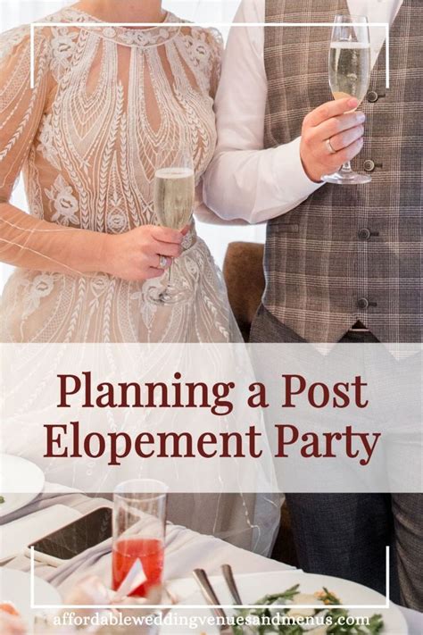 Planning A Post Elopement Party Elopement Party Elopement Reception