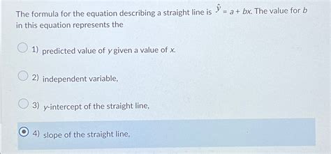 Solved The Formula For The Equation Describing A Straight