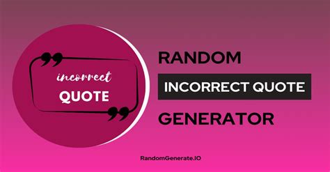 Incorrect Quotes Generator 💫
