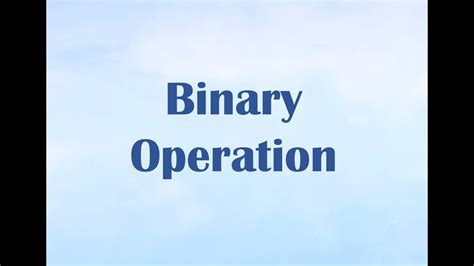 Binary Operation In Set Theory Binary Operation Youtube