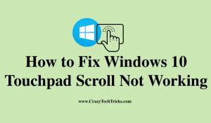 How To Fix Windows Touchpad Scroll Not Working