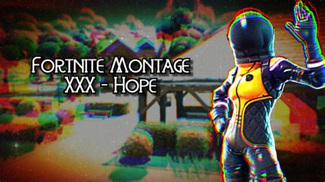 XXX Hope Fortnite Montage YouTube