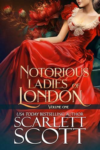Notorious Ladies Of London Collection Books 1 3 By Scarlett Scott