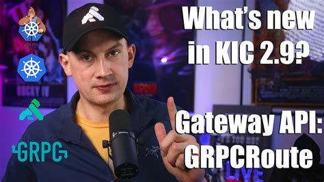 Whats New In Kong Ingress Controller 29 Grpcroute Gatewayapi