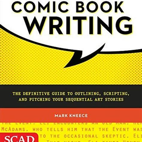 Stream The Art Of Comic Book Writing The Definitive Guide To Outlining Scripting And