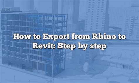 How To Export From Rhino To Revit Step By Step CADdikt