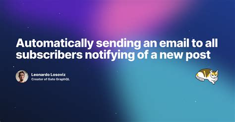 Automatically Sending An Email To All Subscribers Notifying Of A New