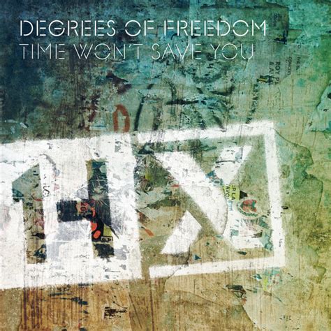 Degrees Of Freedom Time Won T Save You 1HX Essential House
