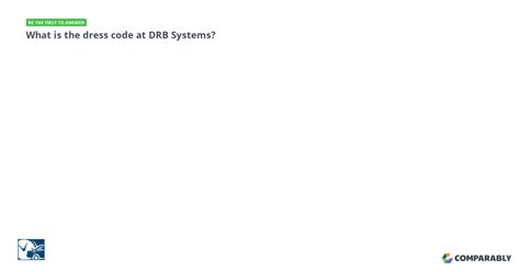What Is The Dress Code At Drb Systems Drb Systems Questions Comparably