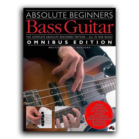 Learn To Play Bass Guitar Absolute Beginners Bass Guitar Omnibus