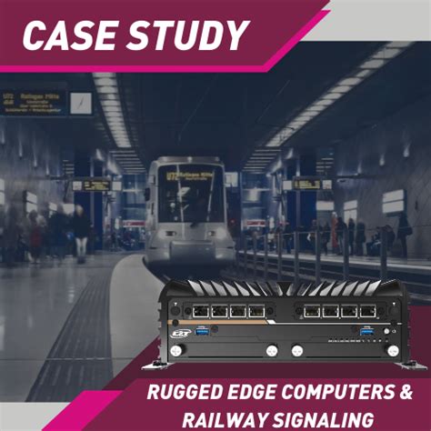 Rugged Edge Computers Data Heavy Railway Signaling And Surveillance Premio Inc