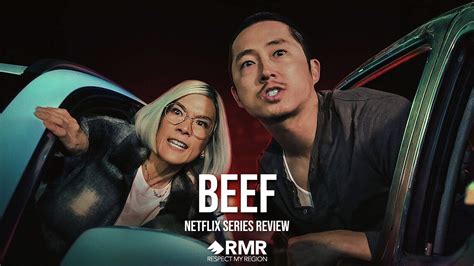 Beef Netflix Series Review Respect My Region