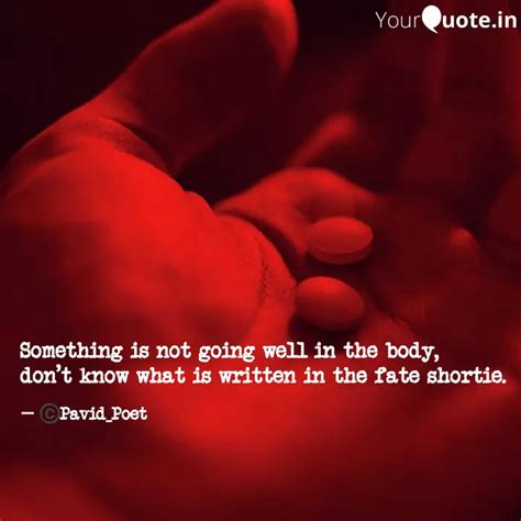 Something Is Not Going We Quotes And Writings By Pavid 🎤 Yourquote