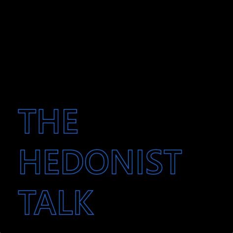 Podcast The Hedonist Talk Apple Podcasts