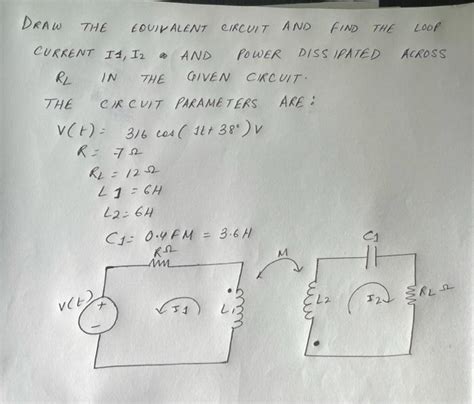 Solved Draw The Equivalent Circuit And Find The Loop Current