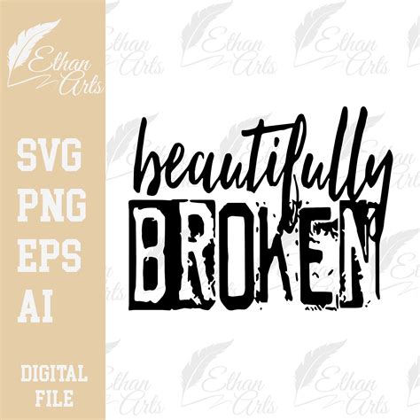 Beautifully Broken Digital Download Svg Png Eps Cutfile Clipart
