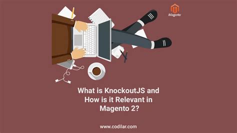 What Is Knockoutjs And How Is It Relevant In Magento 2 Codilar Technologies