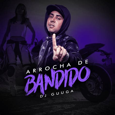 Dj Guuga Arrocha De Bandido Lyrics Genius Lyrics