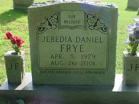 Jebedia Daniel Frye 1979 2001 Find A Grave Memorial