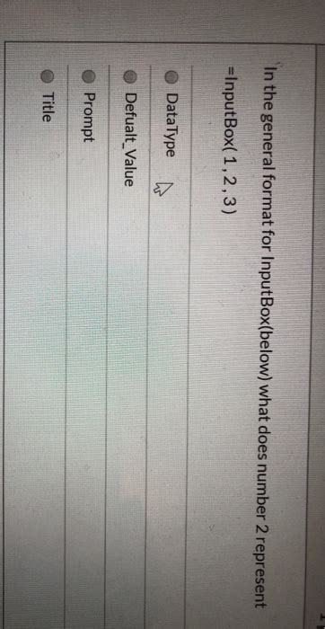 Solved In The General Format For InputBox Below What Does Chegg