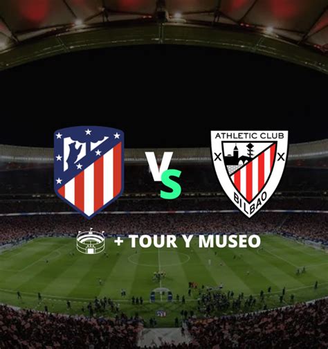 Entradas Atlético de Madrid vs Athletic Club T Semifinales Copa del Rey Bstadium