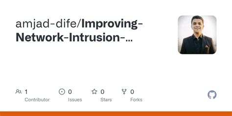 GitHub Amjad Dife Improving Network Intrusion Detection Using THE