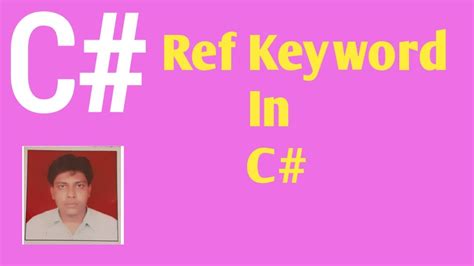 Ref Keyword In C Youtube