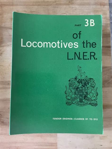 Locomotives Of The Lner Part 3b Tender Engines Classes D1 To D12 Pb