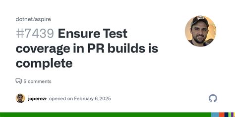 Ensure Test Coverage In Pr Builds Is Complete · Issue 7439 · Dotnet