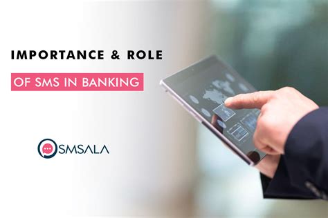 The Importance And Role Of Sms In Banking Smsala Blog