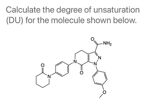 Solved Calculate The Degree Of Unsaturation DU For