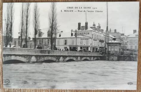CPA MELUN 77 Pont De L Ancien Châtelet Inondations 1910 EUR 1 00
