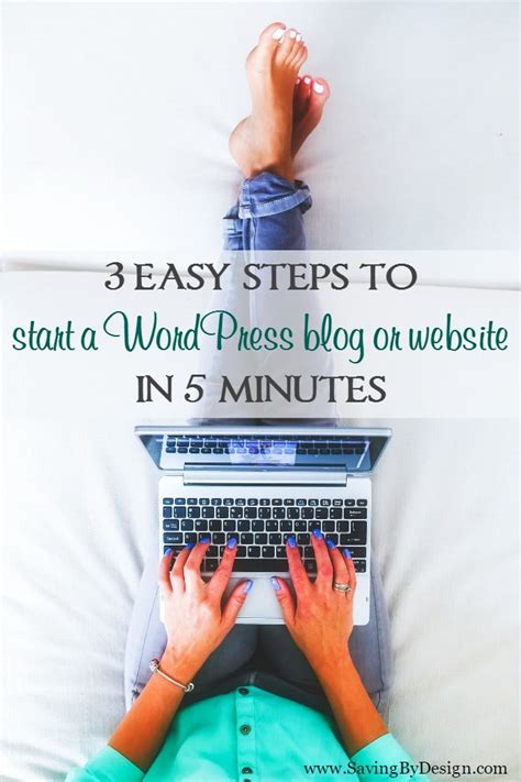 3 Easy Steps To Start A Wordpress Blog Or Website In 5 Minutes Saving