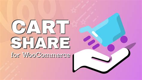 How To Add A Cart Share Feature To Woocommerce Pluginsforwp