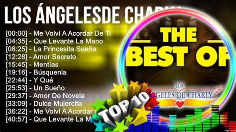L O S Á N G E L E S D E C H A R L Y Greatest Hits ~ Top 100 Artists To