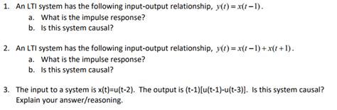 Solved An Lti System Has The Following Input Output
