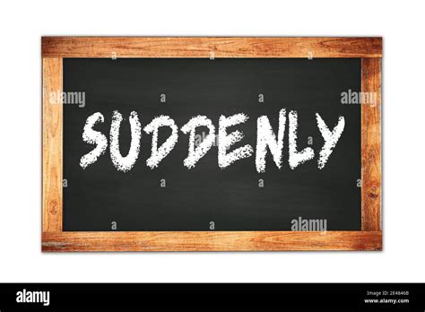Suddenly Word Hi Res Stock Photography And Images Alamy