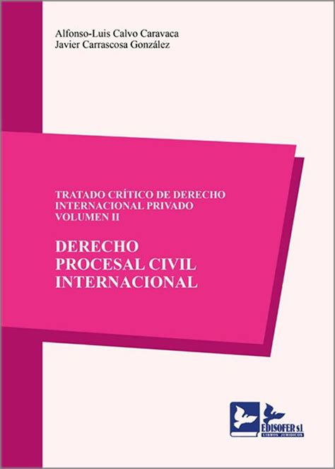 TRATADO CRÍTICO DE DERECHO INTERNACIONAL PRIVADO Vol II Derecho