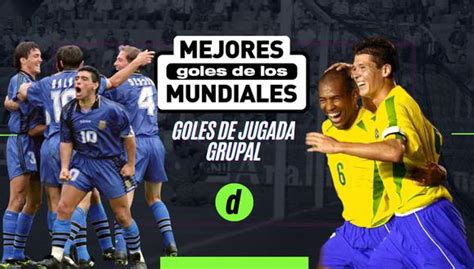 Historia de los Mundiales Así fueron los mejores goles de jugada