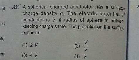 A Spherical Charged Conductor Has A Surface Charge Density σ The Electri