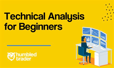 Technical Analysis For Beginners Humbled Trader